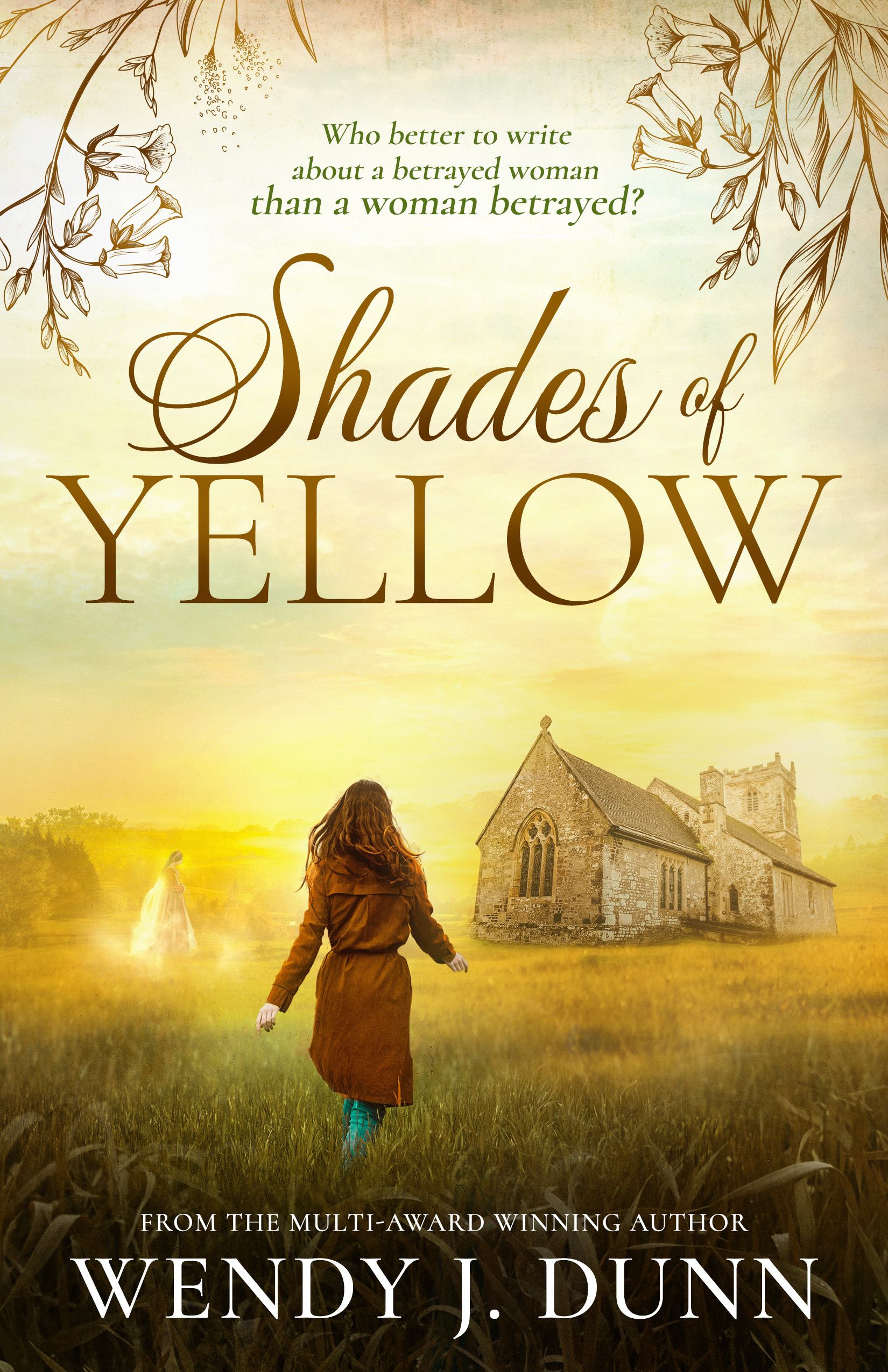 Shades of Yellow. - Wendy J. Dunn, Award-Winning Author.